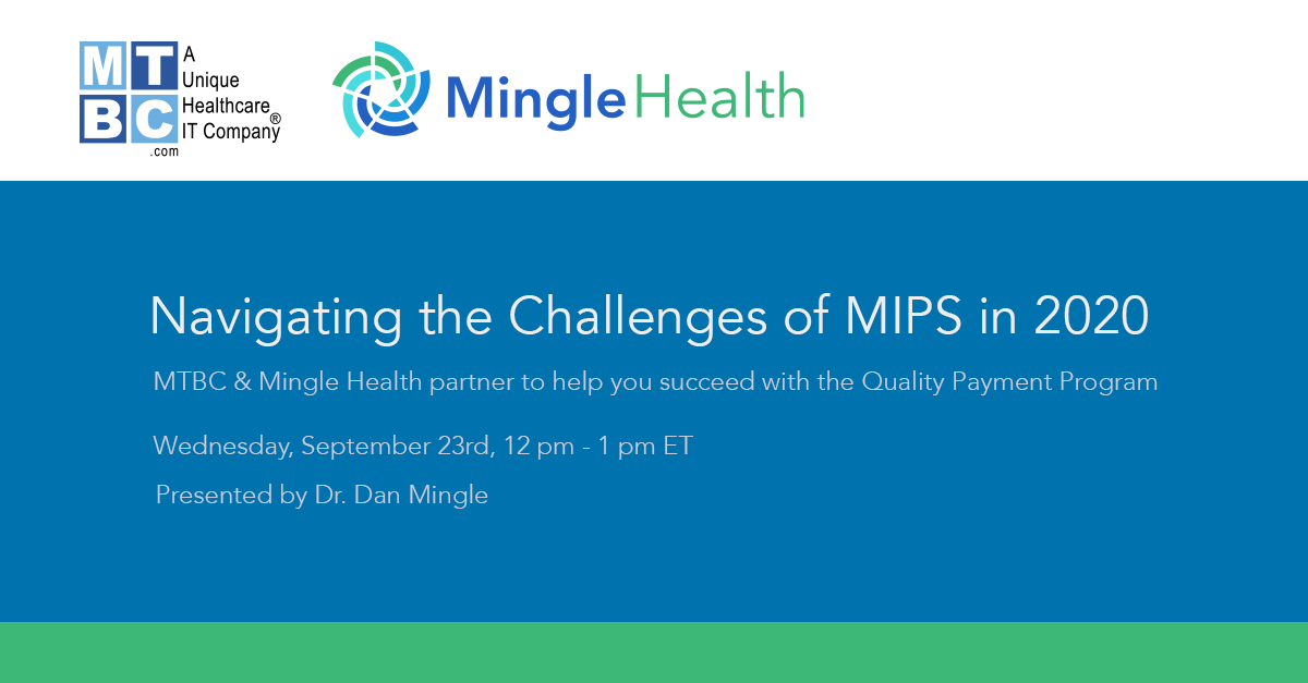 Navigating the Challenges of MIPS in 2020 | MTBC & Mingle Health