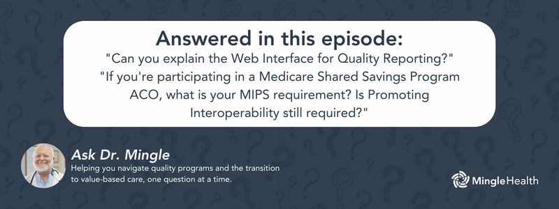The CMS Web Interface Explained and MIPS Requirements for MSSP ACO ...
