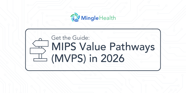 MIPS Value Pathways (MVPs) in 2026: Your Success Guide